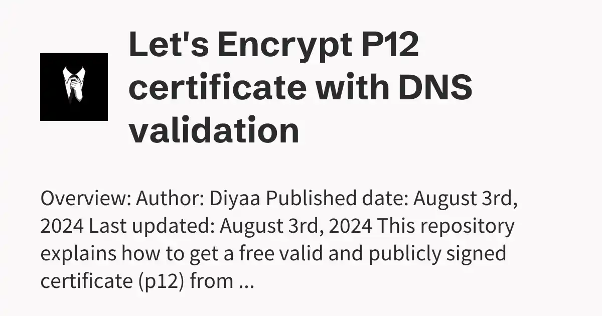 Let's Encrypt P12 certificate with DNS validation
